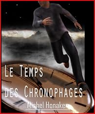 Que lire après Le Temps des Chronophages - Michel Honaker