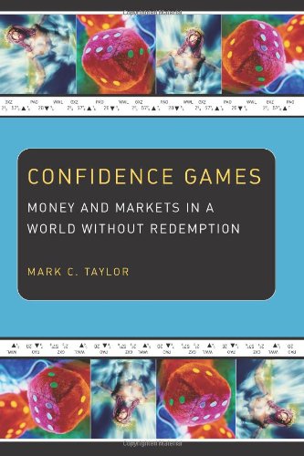 Confidence Games: Money and Markets in a World without Redemption ...