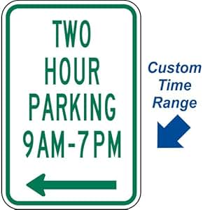 Amazon.com : Two Hour Parking 9 Am - 7 Pm Sign with Left Arrow PKE ...