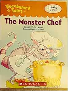 The Monster Chef - Vocabulary Tales - Cooking Words: Justin McCory ...