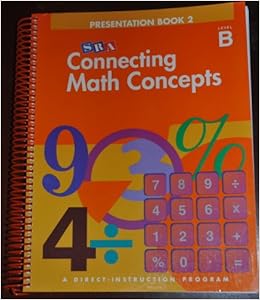 Connecting Math Concepts, 2003 Edition, Level B Presentation Book 2 ...