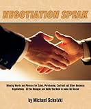 Negotiation Speak: Winning Words and Phrases for Sales, Purchasing ...