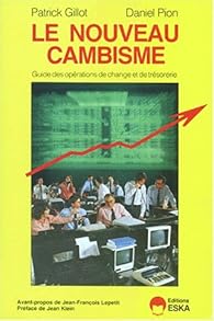 Que lire après Le nouveau cambisme - Patrick Gillot