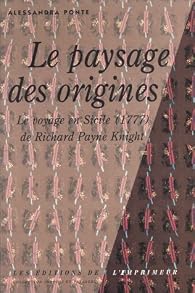 Que lire après Le Paysage des origines : Le Voyage en Sicile, 1777 de ...