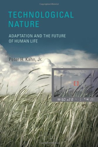 Technological Nature: Adaptation and the Future of Human Life - Harvard ...