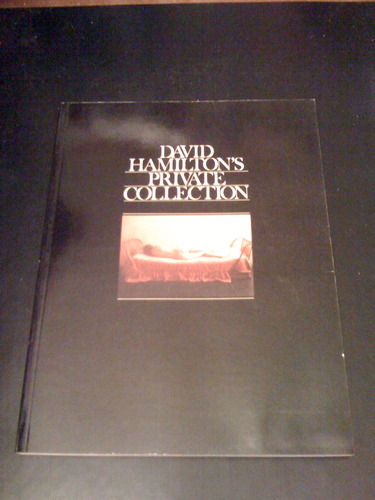 David Hamilton's Private Collection: David Hamilton: 9780688004026 ...