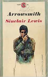 Arrowsmith: Sinclair Lewis: Amazon.com: Books