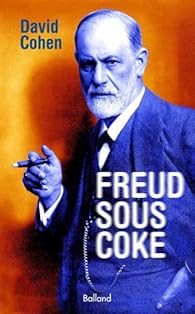 Freud sous coke - David Cohen - Babelio