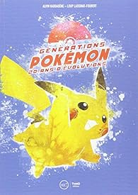 Générations Pokémon : 20 ans d'évolutions - Babelio
