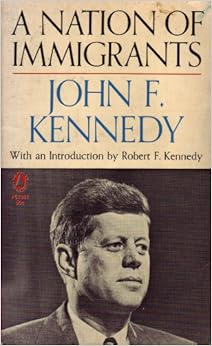 Amazon.com: A Nation of Immigrants: John F Kennedy, Robert F. Kennedy ...