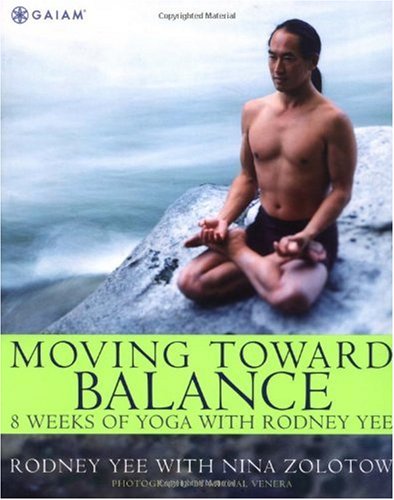 Moving Toward Balance: 8 Weeks of Yoga with Rodney Yee - Harvard Book Store