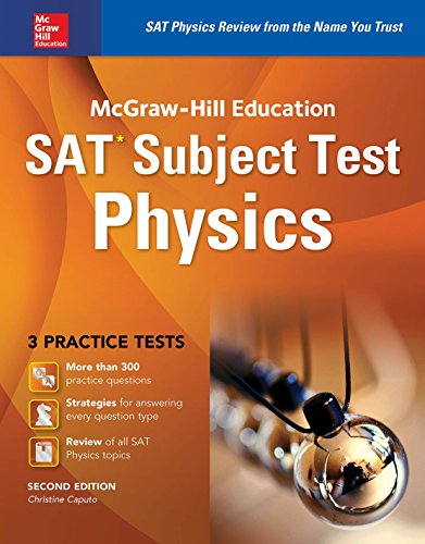 McGraw-Hill Education SAT Subject Test Physics 2nd Ed. (Mcgraw-Hill’s ...