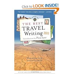 The Best Travel Writing, Volume 10: True Stories from Around the World ...