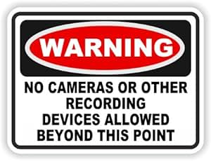 [QTY 2] WARNING NO NO CAMERAS OR OTHER RECORDING DEVICES ALLOWED BEYOND ...