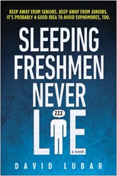 Amazon.com: Sleeping Freshmen Never Lie (9780142407806): David Lubar: Books