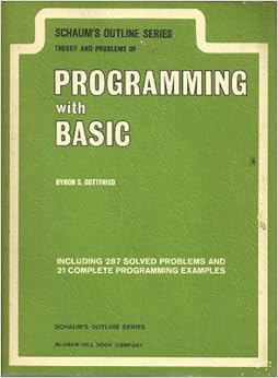 Schaum's outline of theory and problems of programming with Basic ...