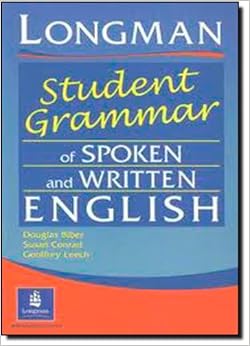 Longman Student Grammar of Spoken and Written English: Douglas Biber ...