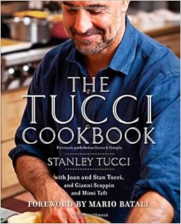 The Tucci Cookbook: Stanley Tucci, Francesco Tonelli: 9781451661255 ...