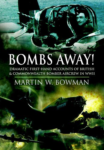 Bombs Away!: Dramatic First-hand Accounts of British and - Want It All