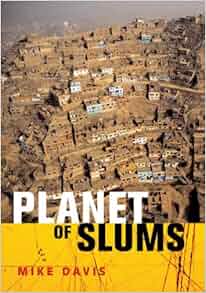 Planet of Slums: Mike Davis: 9781844670222: Amazon.com: Books