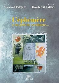 L'éphémère a un goût de cacahuète - Maurice Lévêque - Babelio