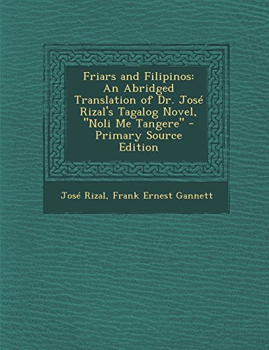 Buy Friars and Filipinos: An Abridged Translation of Dr. Jose Rizal's ...