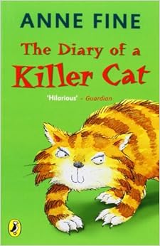 The Diary of a Killer Cat (The Killer Cat): Amazon.co.uk: Anne Fine ...