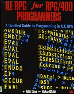 Ile Rpg for Rpg 400 Programmers: A Detailed Guide to Programming in Ile ...