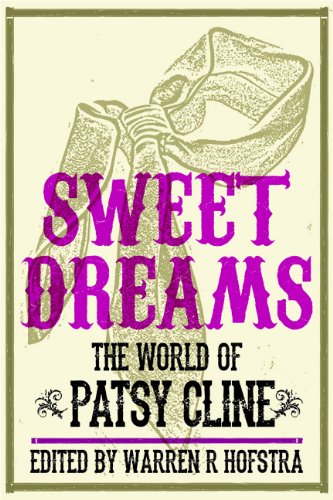 Sweet Dreams: The World of Patsy Cline (Music in American Life ...