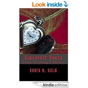 Sincerely Yours, Yours by Design Book 2 by Robin Helm # ...