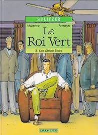 Le Roi vert, tome 3 : Les chiens noirs (BD) - Babelio