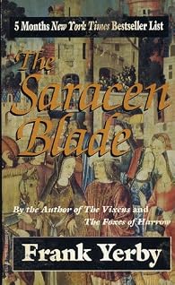 The Saracen blade - Frank Yerby - Babelio