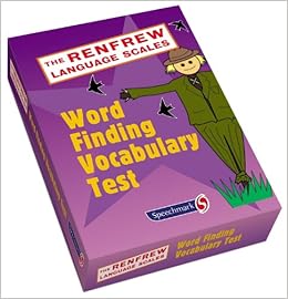 Word Finding Vocabulary Test (The Renfrew Language Scales): Catherine ...