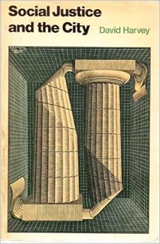 Social Justice and the City: Amazon.co.uk: Professor David Harvey ...