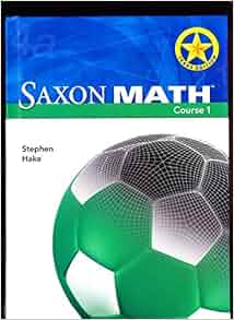 Saxon Math Course 1 Texas: Student Edition Grade 6 2007: Stephen Hake ...