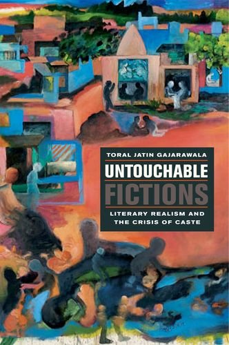Untouchable Fictions: Literary Realism and the Crisis of Caste ...