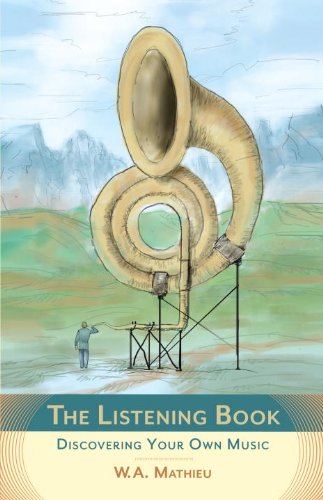 The Listening Book: Discovering Your Own Music - Harvard Book Store