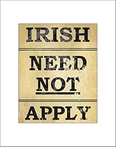 Amazon.com: Irish Need Not Apply 11" X 14" Matted Print: Posters & Prints