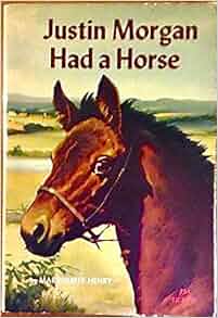 justin morgan had a horse: marguerite henry: Amazon.com: Books