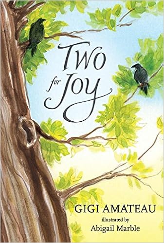 Two for Joy by Gigi Amateau, illustrated by Abigail Marble | A Kids ...