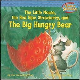 “The Little Mouse, The Red Ripe Strawberry and the Big Hungry Bear ...