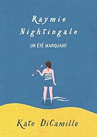 Que lire après Raymie Nightingale : Un été marquant - Kate DiCamillo