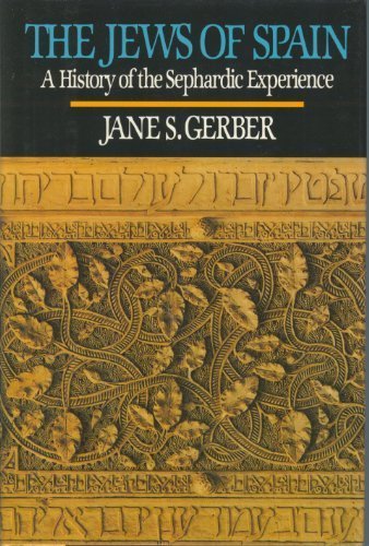The Jews of Spain: A History of the Sephardic Experience - Want It All