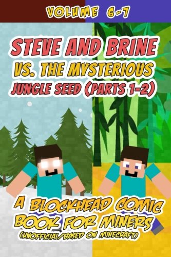 Steve and Brine vs. the Mysterious Jungle Seed (Parts 1-2): A Blockhead ...