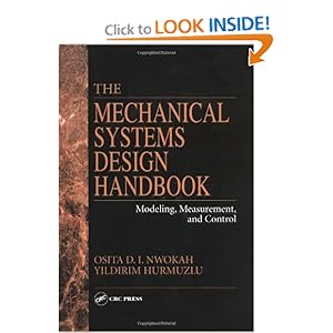 The Mechanical Systems Design Handbook: Modeling, Measurement, and ...
