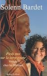 Pieds nus sur la terre rouge - Solenn Bardet - Babelio