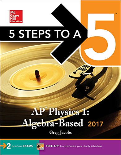 5 Steps to a 5: AP Physics 1: Algebra-Based 2017 - Harvard Book Store