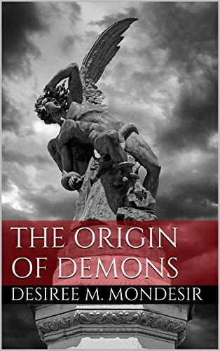 The Origin of Demons, Part II — Desirée M. Mondesir