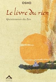 Le livre du rien : Quintessence du Zen - Osho - Babelio