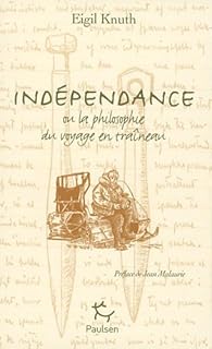 Que lire après Indépendance ou La philosophie du voyage en traîneau ...